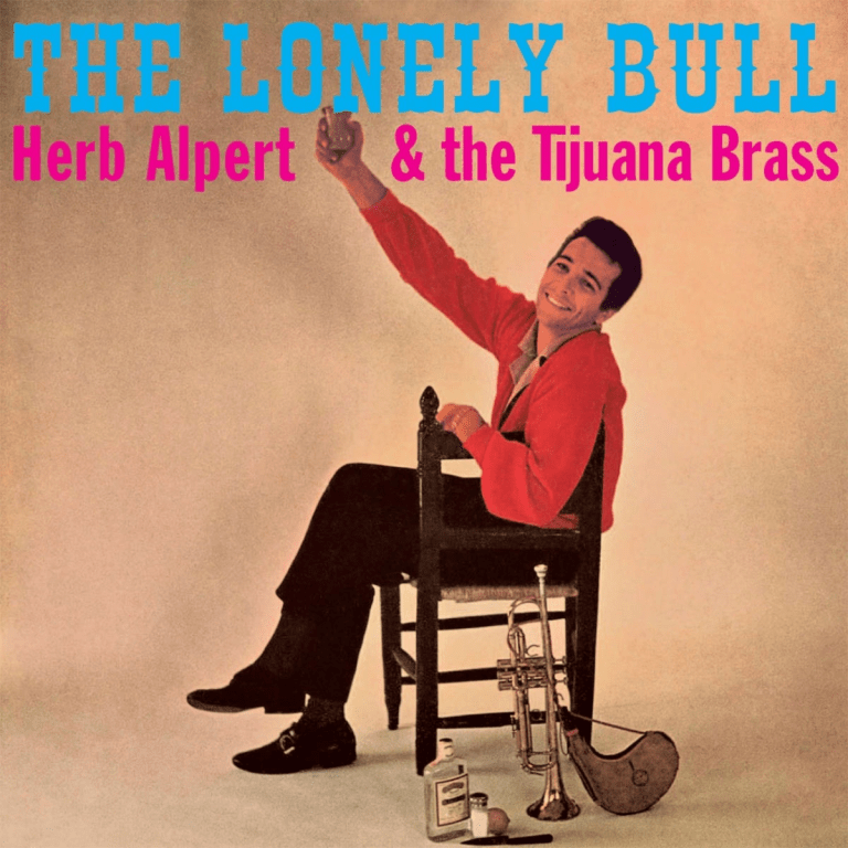 The Lonely Bull (El Solo Toro) 1962 – Herb Alpert & the Tijuana Brass ...